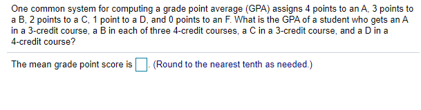 Solved One common system for computing a grade point average | Chegg.com