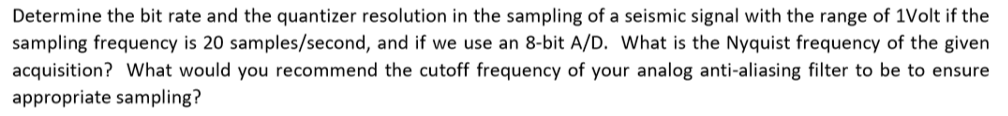 Solved Determine the bit rate and the quantizer resolution | Chegg.com