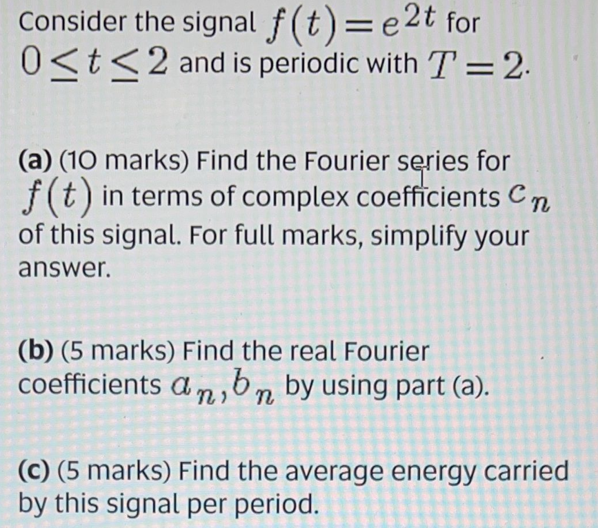 Solved Consider the signal f(t)=e2t for 0 | Chegg.com