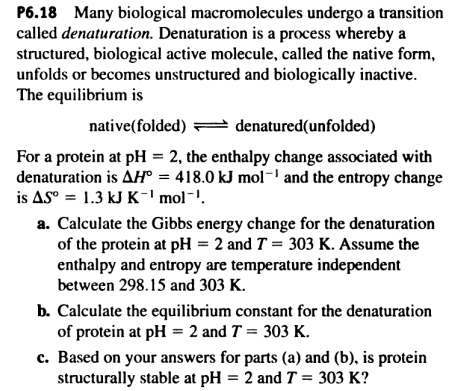 Solved P6.18 Many biological macromolecules undergo a | Chegg.com