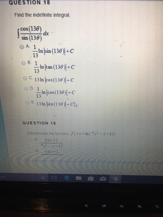Solved QUESTION 18 Find the indefinite integral cos(130) dx | Chegg.com