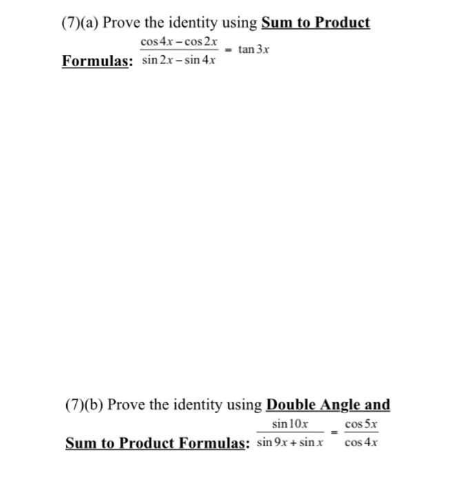 Solved Prove the identity using Sum to Product Formulas: | Chegg.com