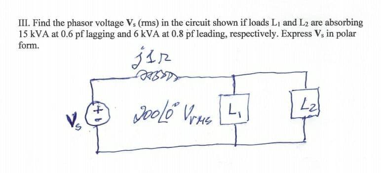 Solved III. Find the phasor voltage Vs (rms) in the circuit | Chegg.com