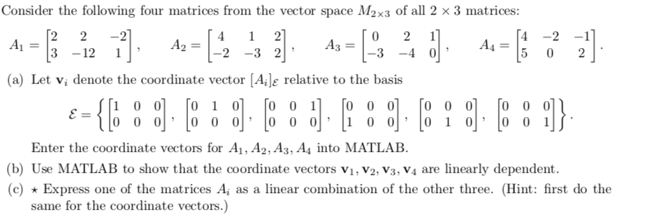 Solved Consider the following four matrices from the vector | Chegg.com