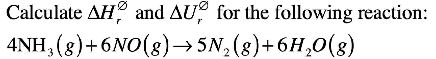 Solved Calculate AH and AU for the following reaction: | Chegg.com