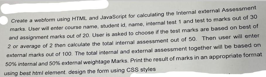 Solved Create a webform using HTML and JavaScript for | Chegg.com