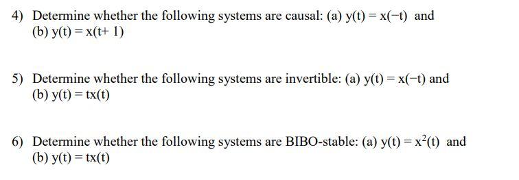 Solved Determine whether the following systems are causal: | Chegg.com