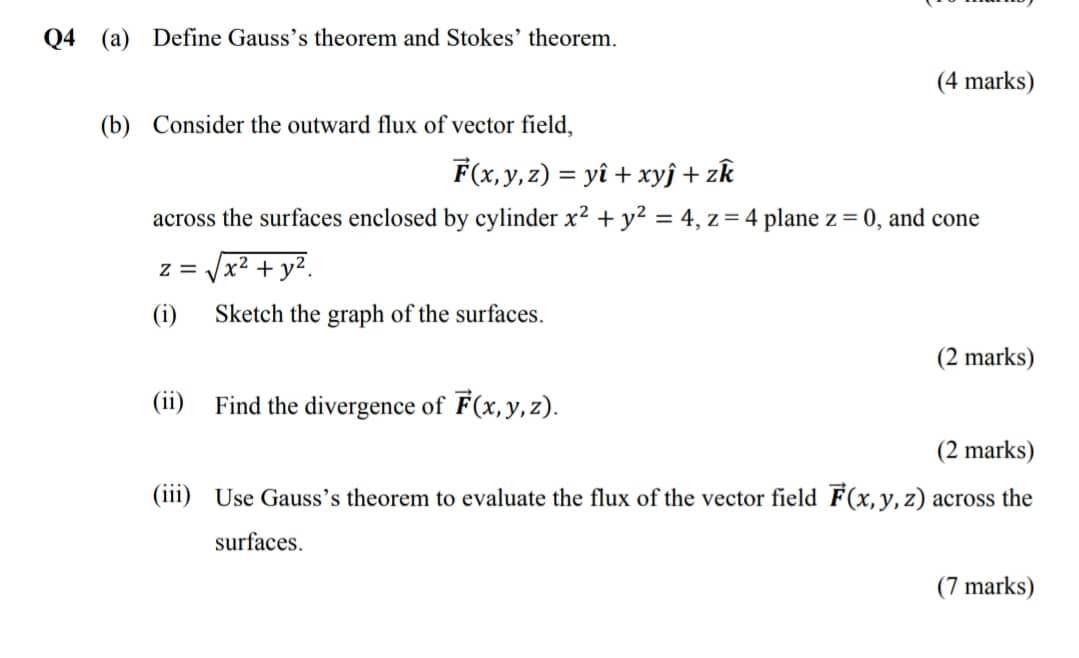 Solved z= Q4 (a) Define Gauss's theorem and Stokes' theorem. | Chegg.com