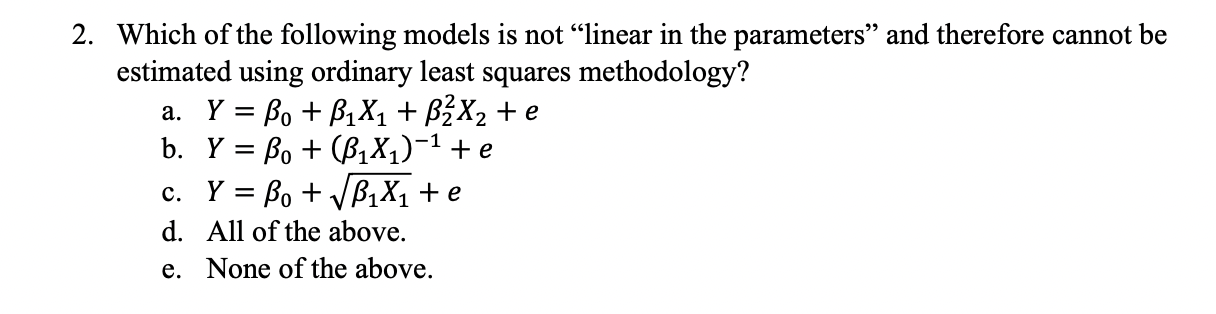 Solved Which of the following models is not "linear in the | Chegg.com