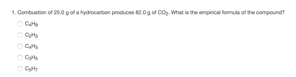 Solved 1. Combustion of 25.0 g of a hydrocarbon produces | Chegg.com
