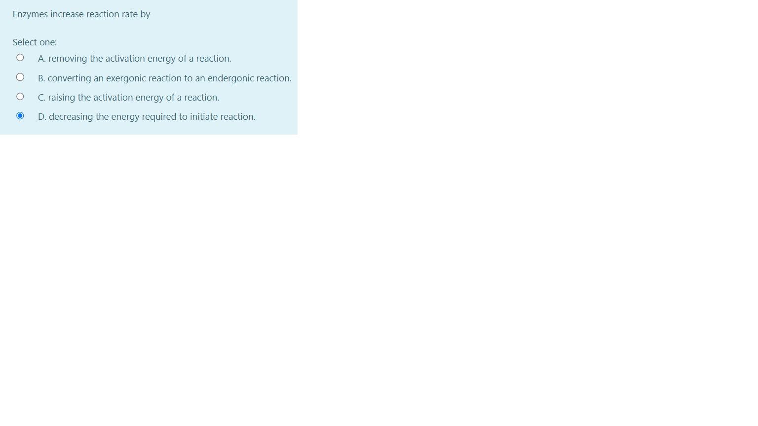 Solved Enzymes increase reaction rate by Select one: A. | Chegg.com