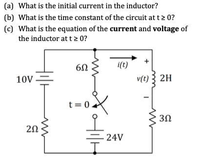 Solved (a) What is the initial current in the inductor? (b) | Chegg.com