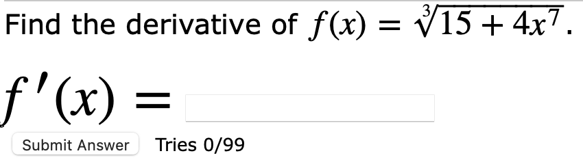 Solved Find the derivative of y=7(8x5−5x+9)−7 y′=Find the | Chegg.com