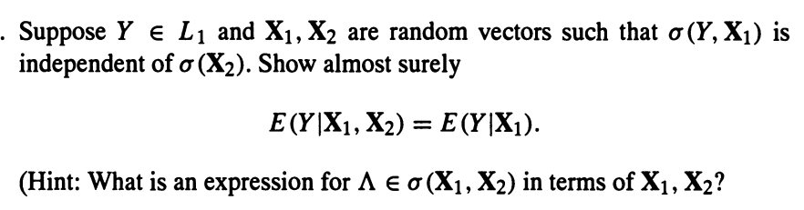 Solved Suppose Y∈L1 and X1,X2 are random vectors such that | Chegg.com