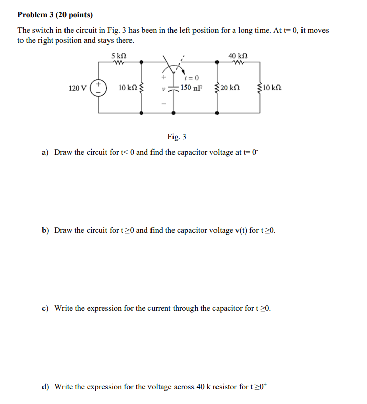 Solved Problem 3 (20 points) The switch in the circuit in | Chegg.com
