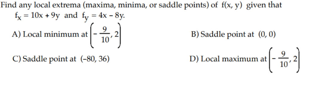 Solved Find any local extrema (maxima, minima, or saddle | Chegg.com