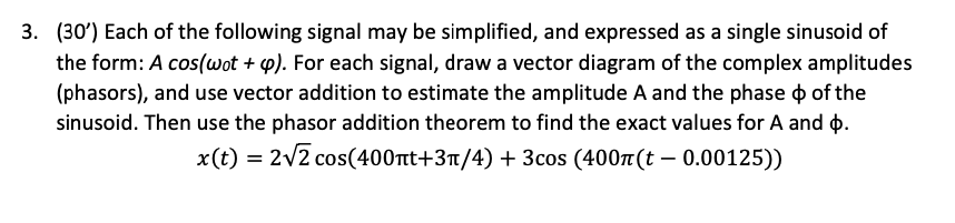 Solved 3. (30′) Each of the following signal may be | Chegg.com