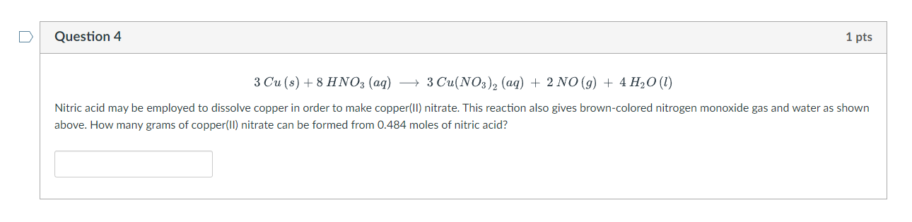 Solved 3Cu(s)+8HNO3(aq) 3Cu(NO3)2(aq)+2NO(g)+4H2O(l) Nitric | Chegg.com