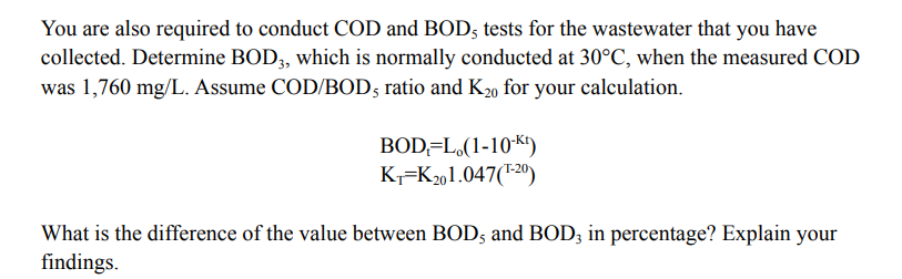 Solved You are also required to conduct COD and BOD5 tests | Chegg.com