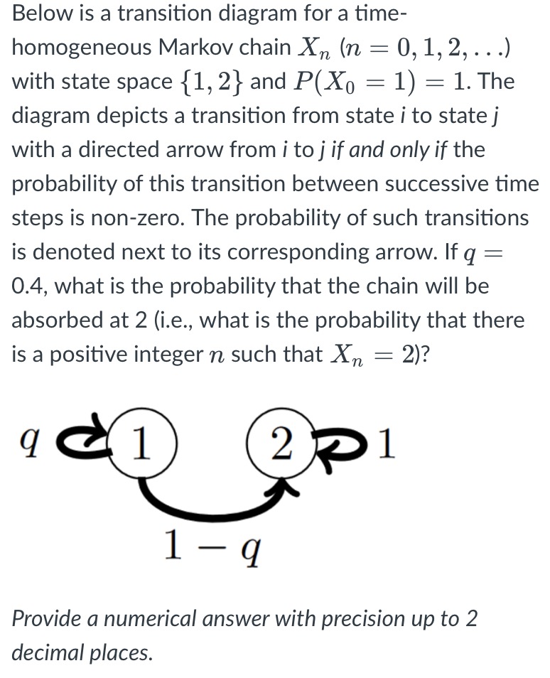 Solved Below is a transition diagram for a time-homogeneous | Chegg.com
