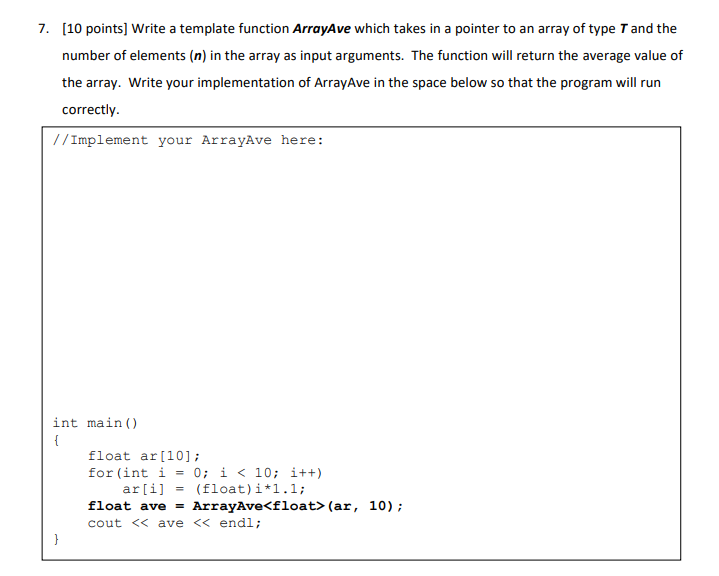 Solved 7 10 Points Write A Template Function Arrayave 