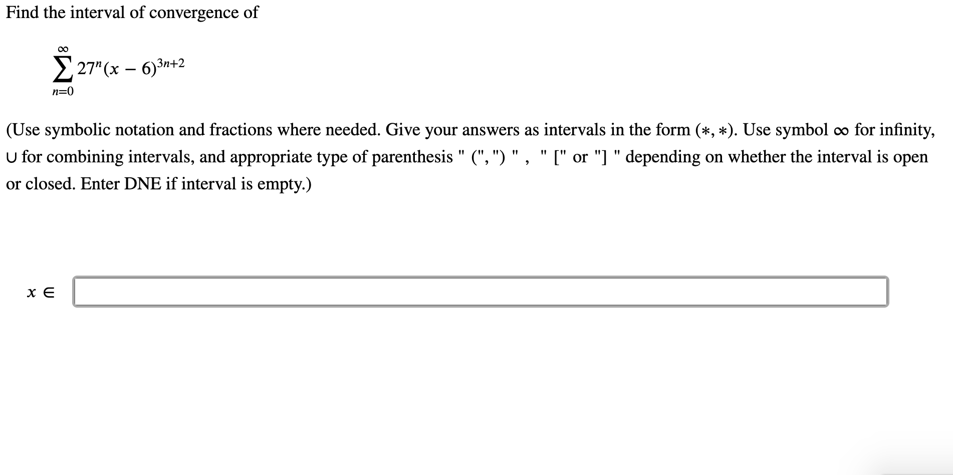 Solved Find the interval of convergence of ∑n=0∞n7+2(x−7)n | Chegg.com