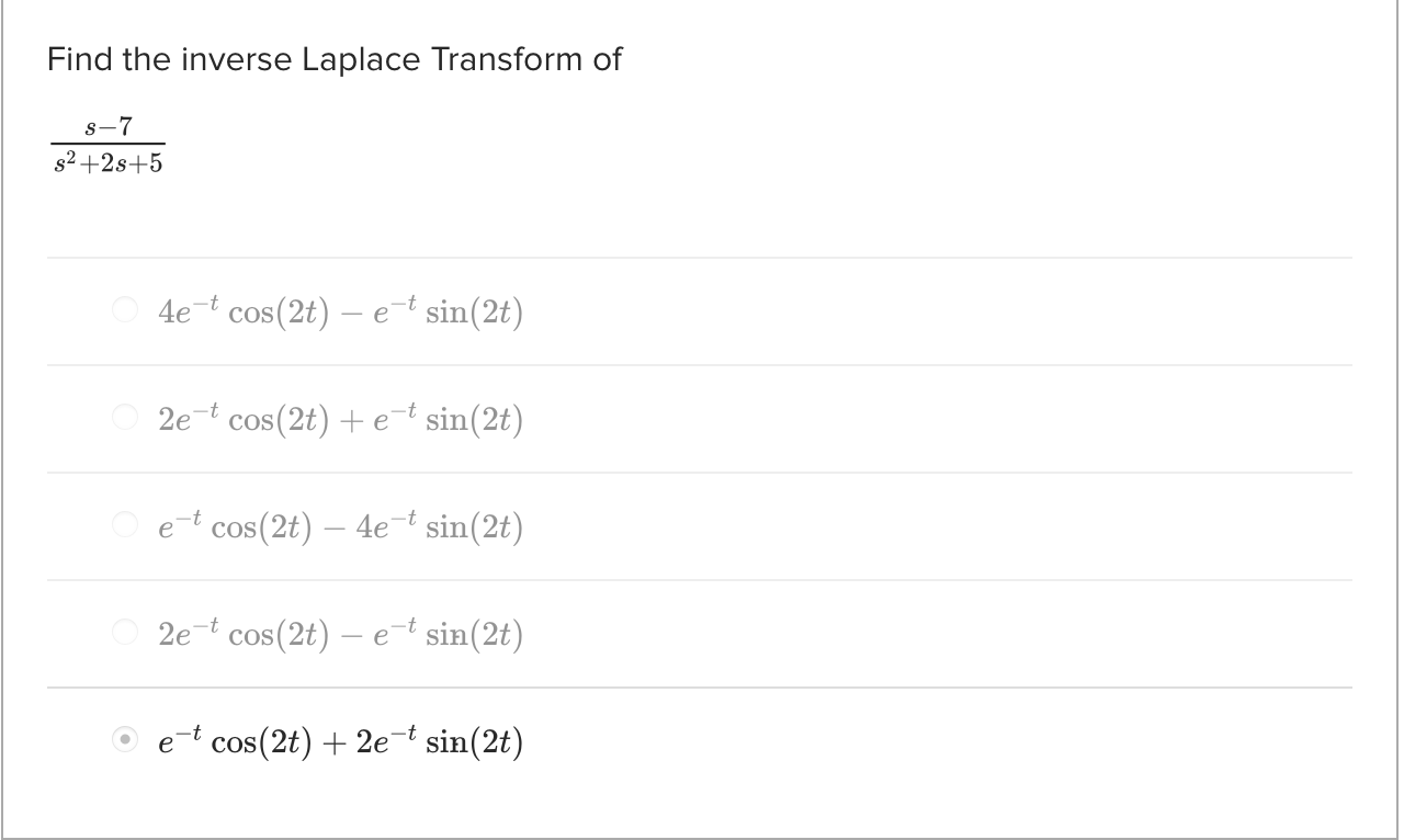Solved Find the inverse Laplace Transform of s2+2s+5s−7 | Chegg.com