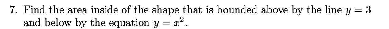 Solved 7. Find the area inside of the shape that is bounded | Chegg.com