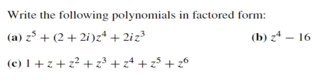 Solved Write the following polynomials in factored form: (a) | Chegg.com