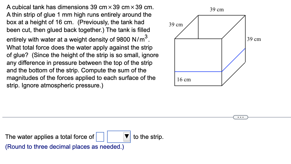 Solved A cubical tank has dimensions 39 ﻿cm times 39 ﻿cm | Chegg.com