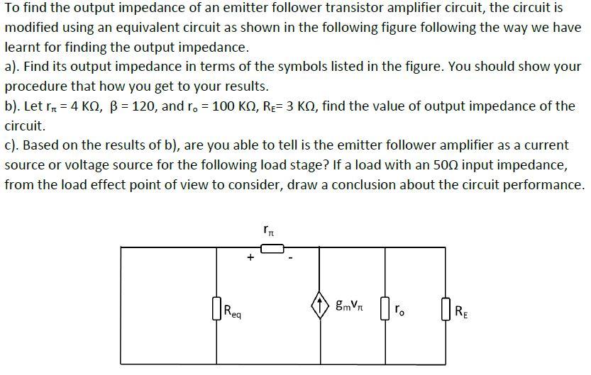 Solved To find the output impedance of an emitter follower | Chegg.com