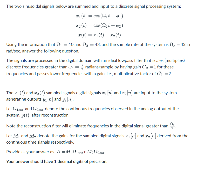 Solved The two sinusoidal signals below are summed and input | Chegg.com