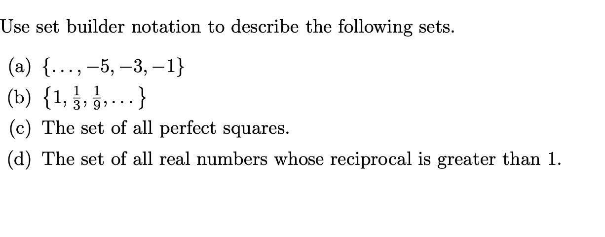 Solved Use set builder notation to describe the following | Chegg.com