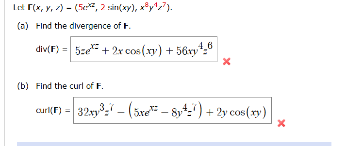 Solved Let F(x,y,z)=(5exz,2sin(xy),x8y4z7).(a) ﻿Find the | Chegg.com