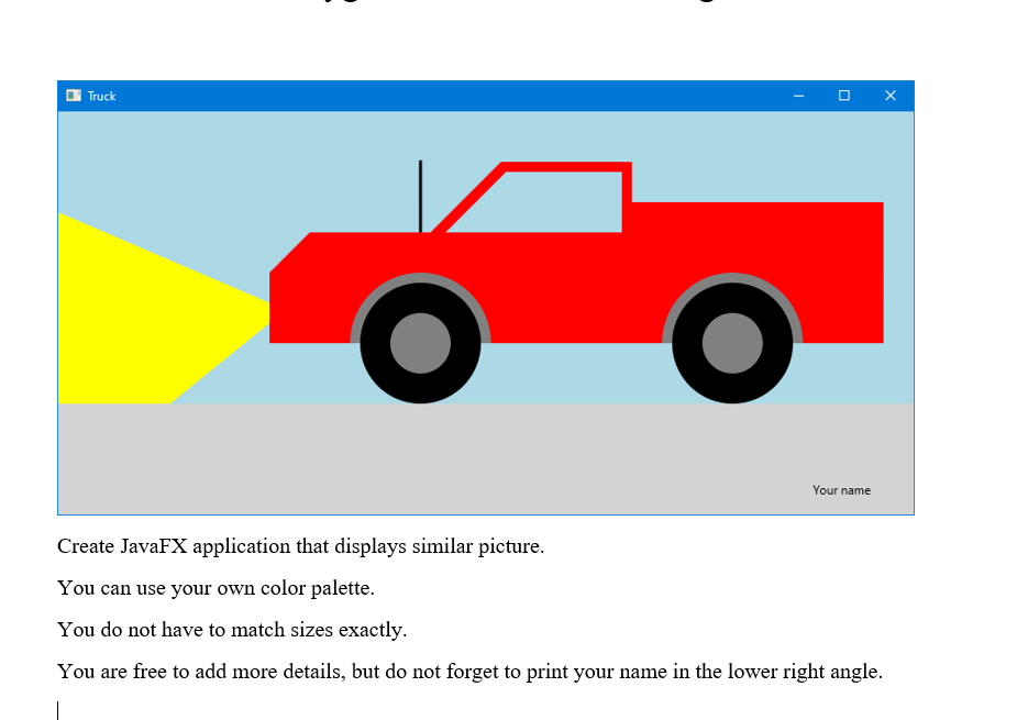 Solved Truck - ох Your name Create JavaFX application that | Chegg.com