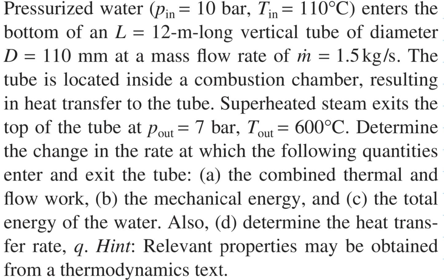 Solved = = = = = = Pressurized water (Pin = 10 bar, Tin = | Chegg.com