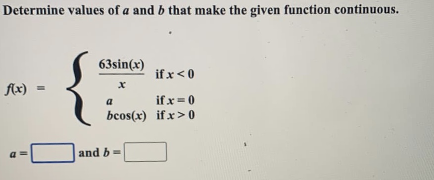 Solved Determine Values Of A And B That Make The Given