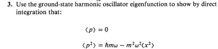Solved 3. Use the ground-state harmonic oscillator | Chegg.com