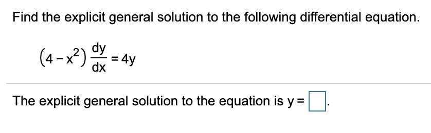 Solved Find the explicit general solution to the following | Chegg.com