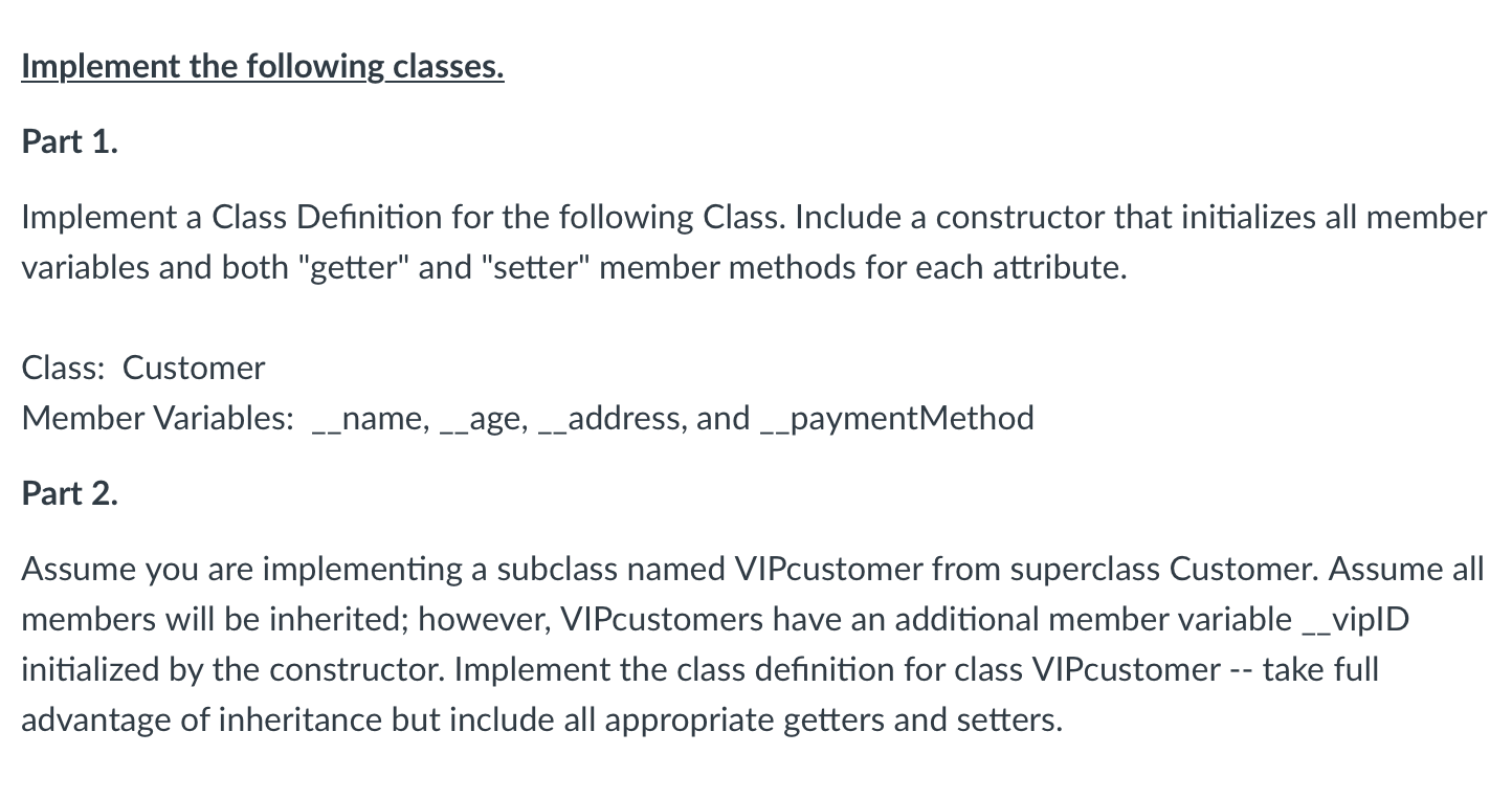 Solved Implement the following classes. Part 1. Implement a | Chegg.com