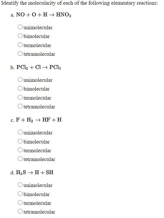 Solved Identify the molecularity of each of the following | Chegg.com