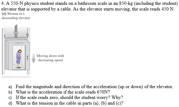 Solved 4. A 550-N physics student stands on a bathroom scale | Chegg.com