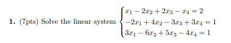 Solved 2 - 2.62 +213 - 24 = 2 1. (7pts) Solve the linear | Chegg.com