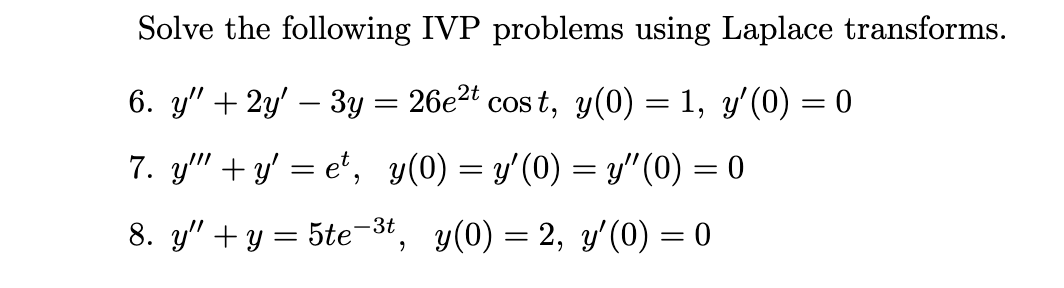 Solved Solve the following IVP problems using Laplace | Chegg.com