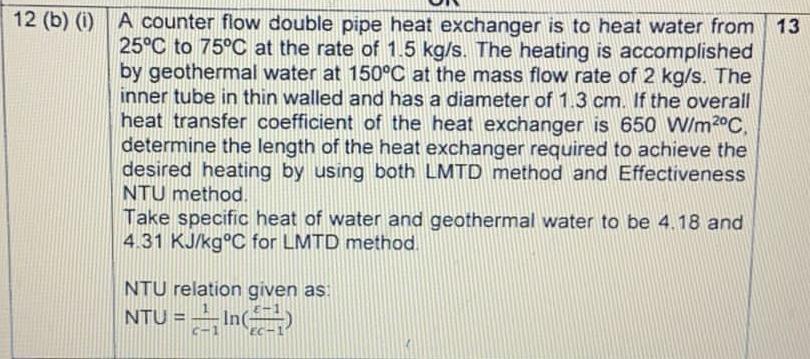 Solved 12 (b) (0) A counter flow double pipe heat exchanger | Chegg.com