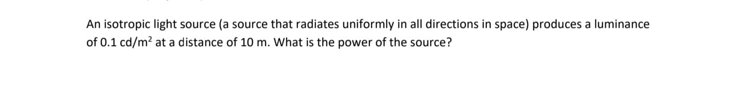 Solved An isotropic light source (a source that radiates | Chegg.com