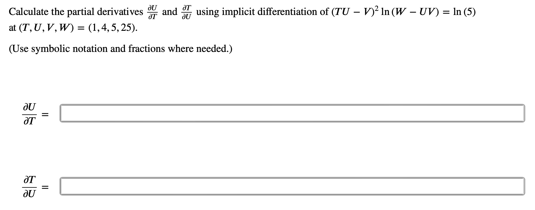 Solved Calculate the partial derivatives delUdelT ﻿and | Chegg.com