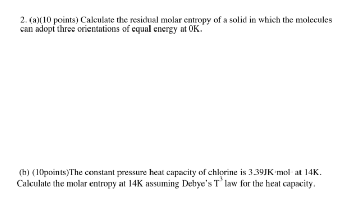 Solved 2. (a)(10 points) Calculate the residual molar | Chegg.com