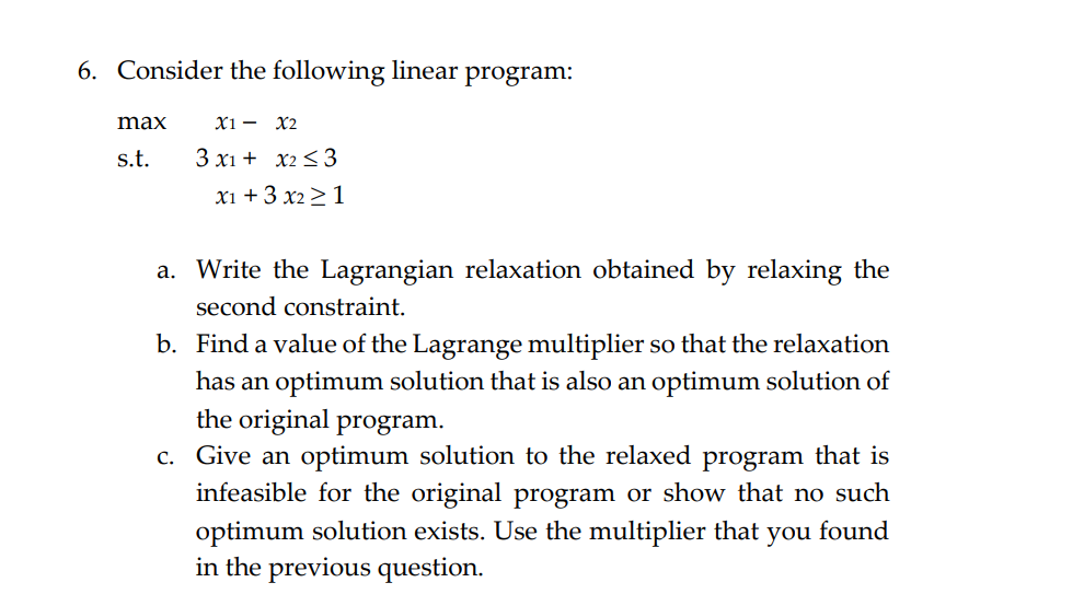 Solved 6. Consider the following linear program: max X1 – X2 | Chegg.com