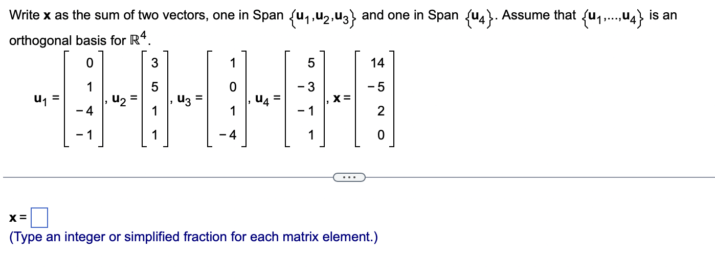 Solved Write x ﻿as the sum of two vectors, one in Span | Chegg.com